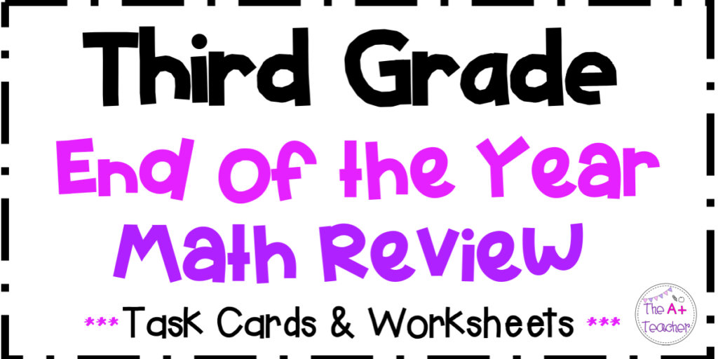 End of the Year Third Grade Math Review Resources – The A Plus Teacher